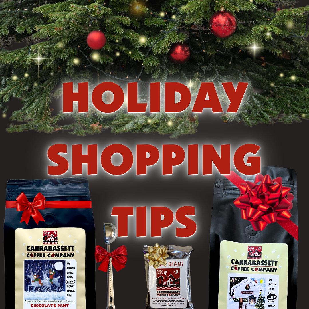 Helpful Holiday Shopping Tips • Carrabassett Coffee Company
